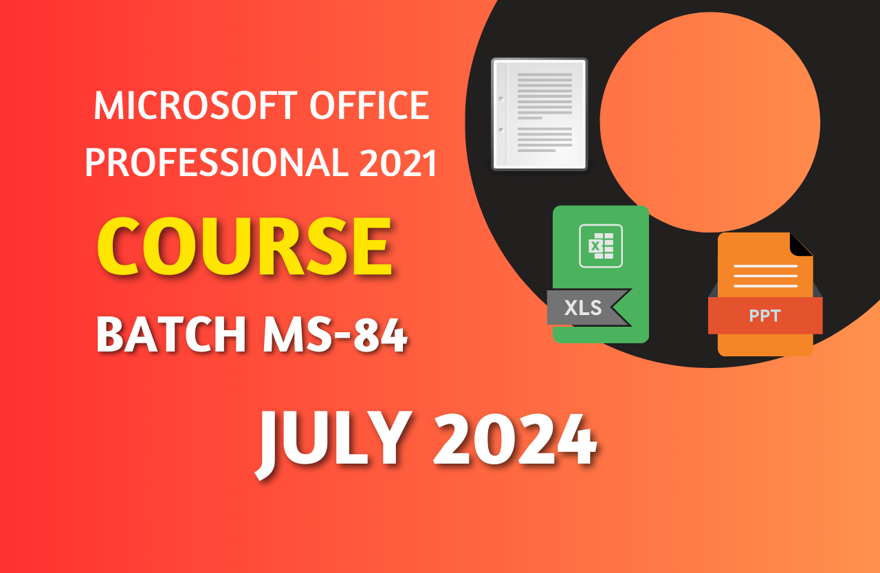 Microsoft office Professional Course Batch MS-84 July 2024 - ICI LMS